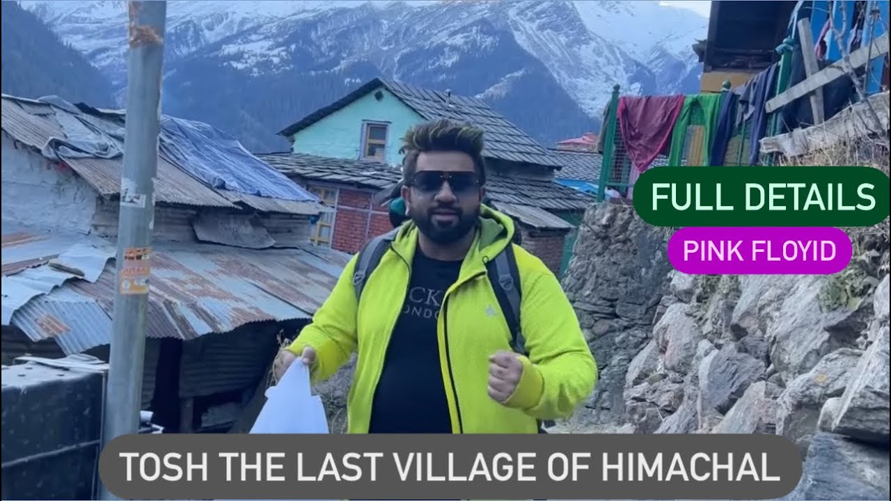 TOSH | TOSH HIMACHAL | KASOL TO TOSH TREK | TREK IN TOSH | MOST ...