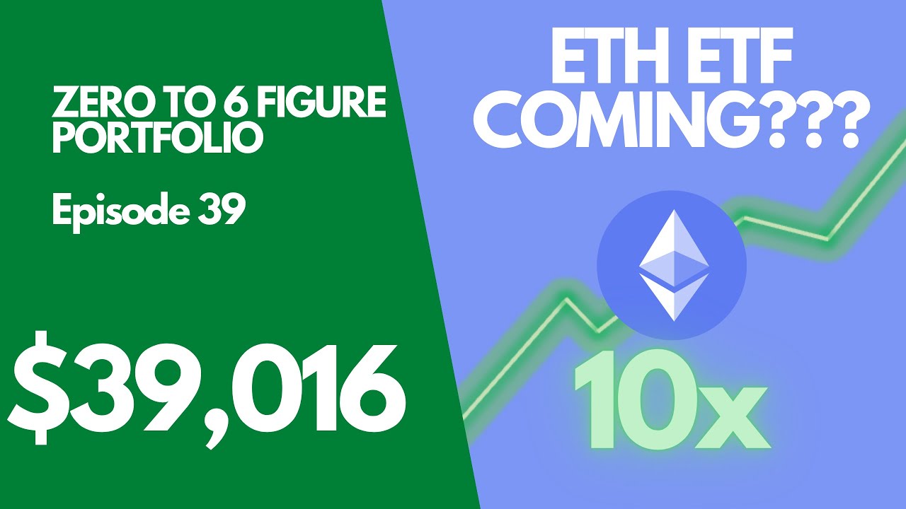 Ethereum Etf Urgent News Zero To 6 Figure Crypto Portfolio Ep 39