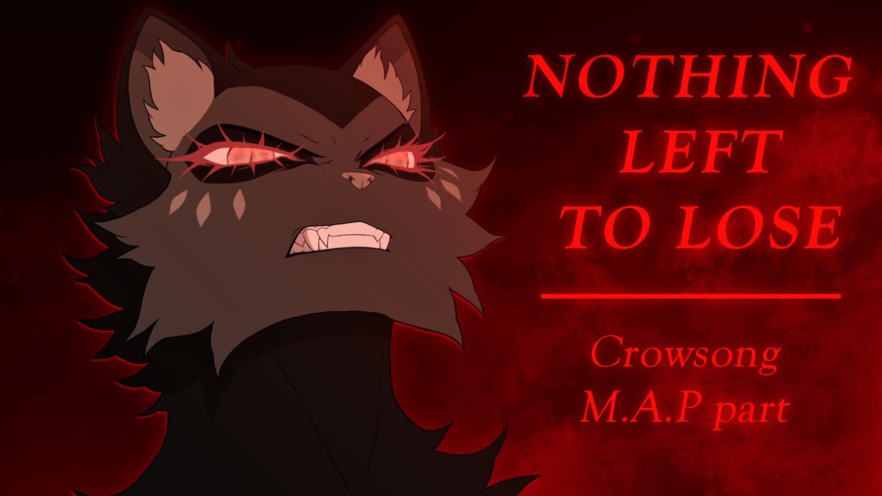 Crowsong MAP part - Nothing Left To Lose - YouTube