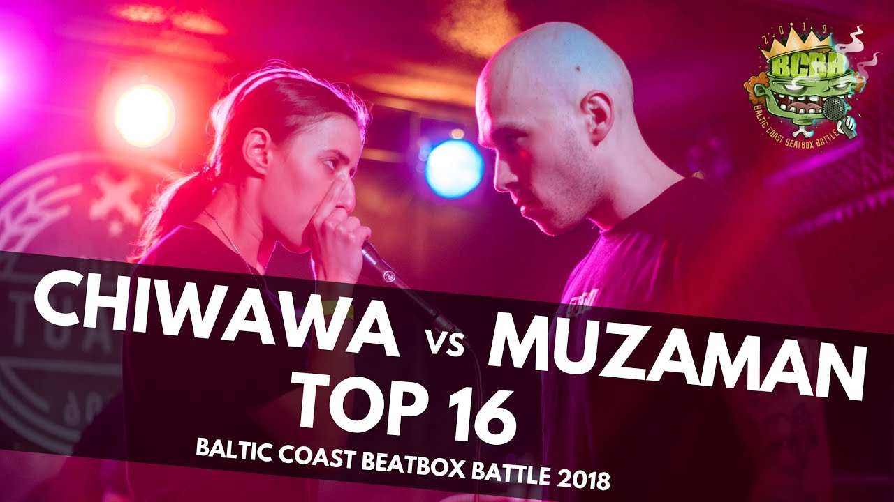 CHIWAWA vs MUZAMAN | Baltic Coast Beatbox Battle 2018 | TOP 16 - YouTube