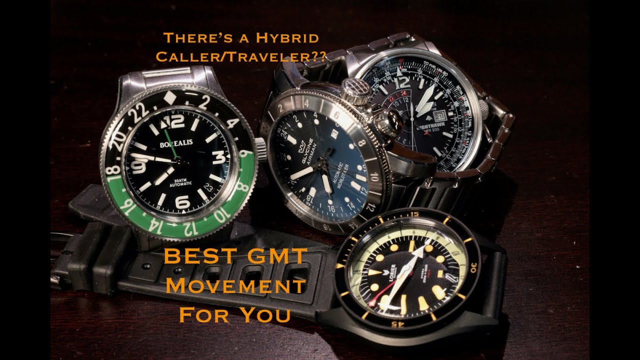 Best GMT movement for you: Traveler, Caller...Hybrid?? - YouTube