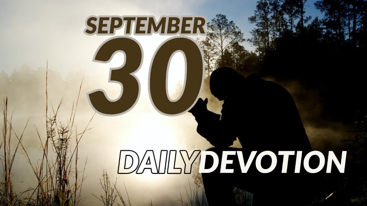 Daily Devotion for Wednesday, September 30 - YouTube