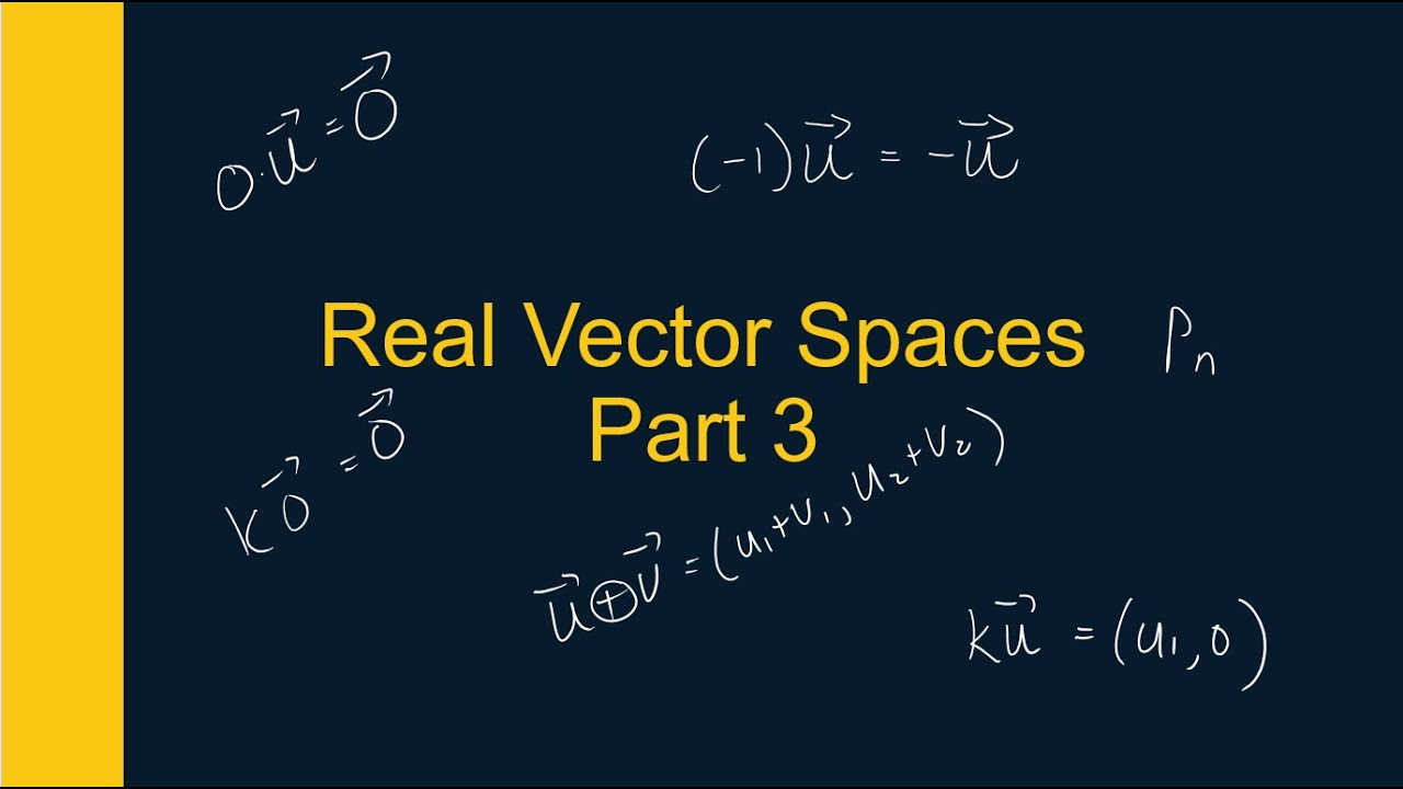 Vector Spaces Part 3 - YouTube