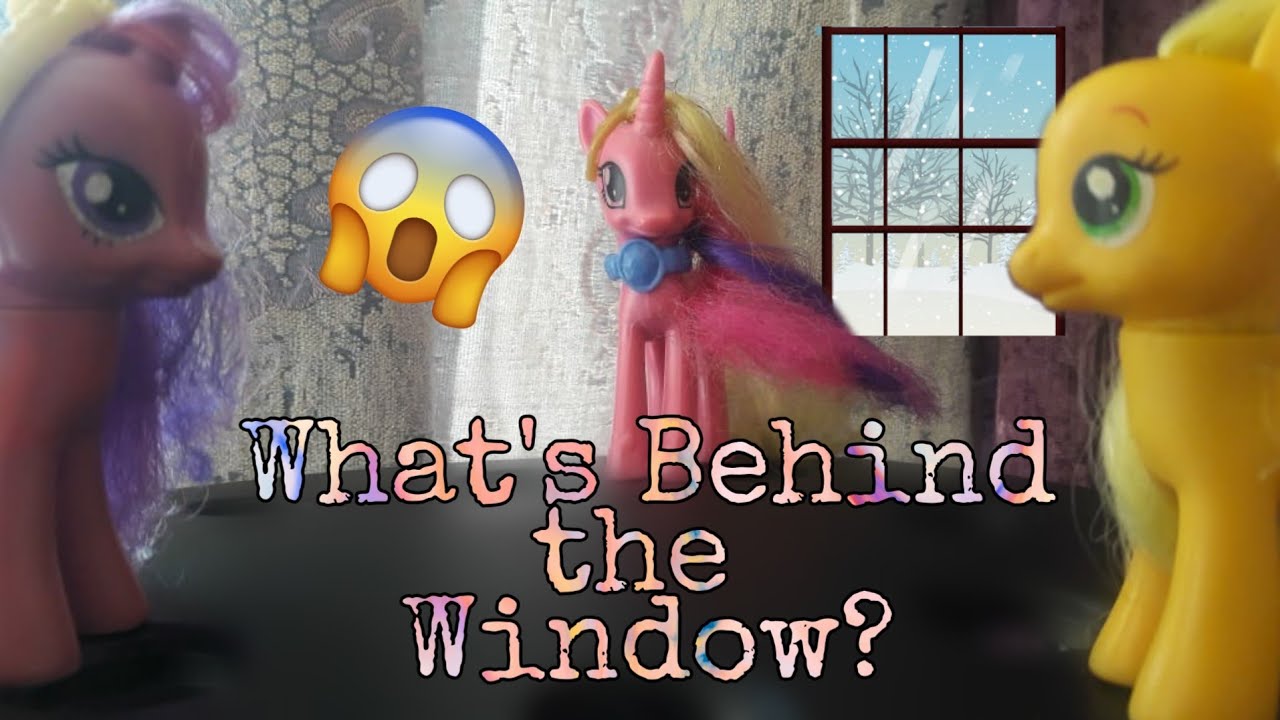 What's behind the Window? |STAR MLP| {MLP skit} - YouTube