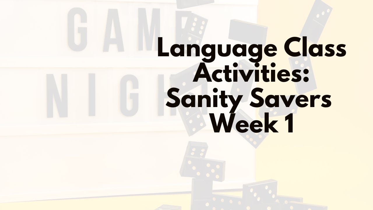 Teaching Languages | Sanity Savers | Week One - YouTube