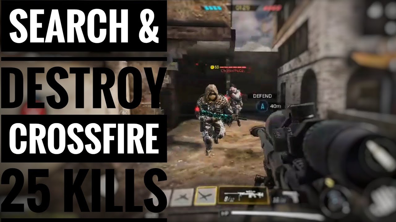 Search & Destroy Crossfire 25 Kills - YouTube