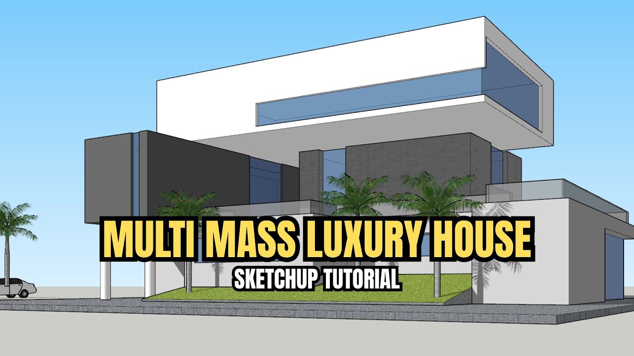 MULTI MASS LUXURY HOUSE SKETCHUP BEGINNER TUTORIAL - YouTube