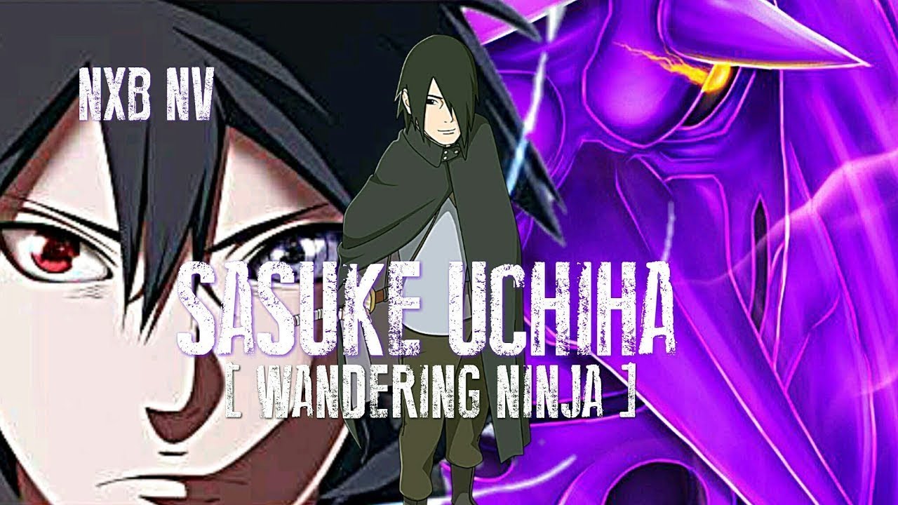 Nxb Sasuke(Wandering Ninja) Tanıtım - YouTube