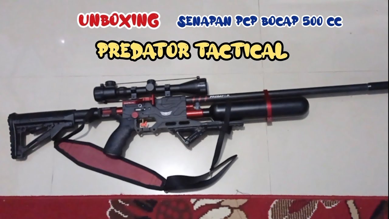 Unboxing senapan pcp bocap 500cc predator tactical @Krw-TV - YouTube