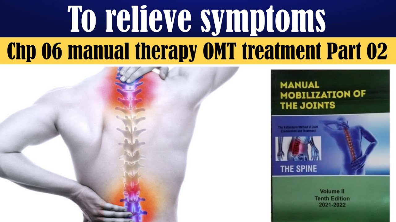 chapter 6 | Omt treatment | Elements of Omt treatment | To relieve ...