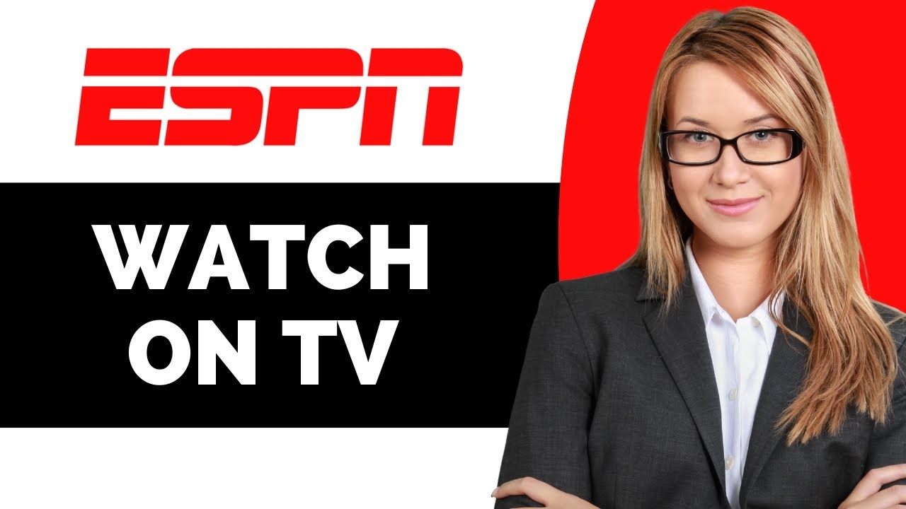 How to Watch ESPN on TV - Full Guide - YouTube