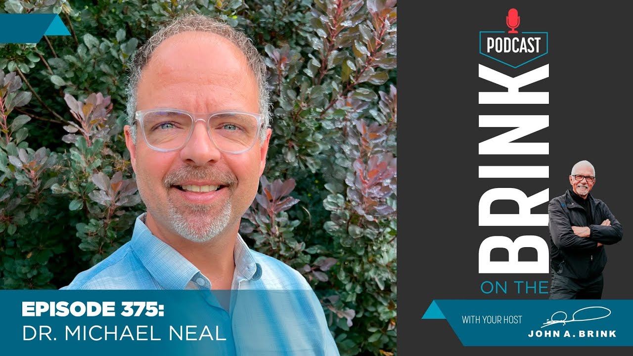 On The Brink | Dr. Michael Neal | Episode #375 - YouTube