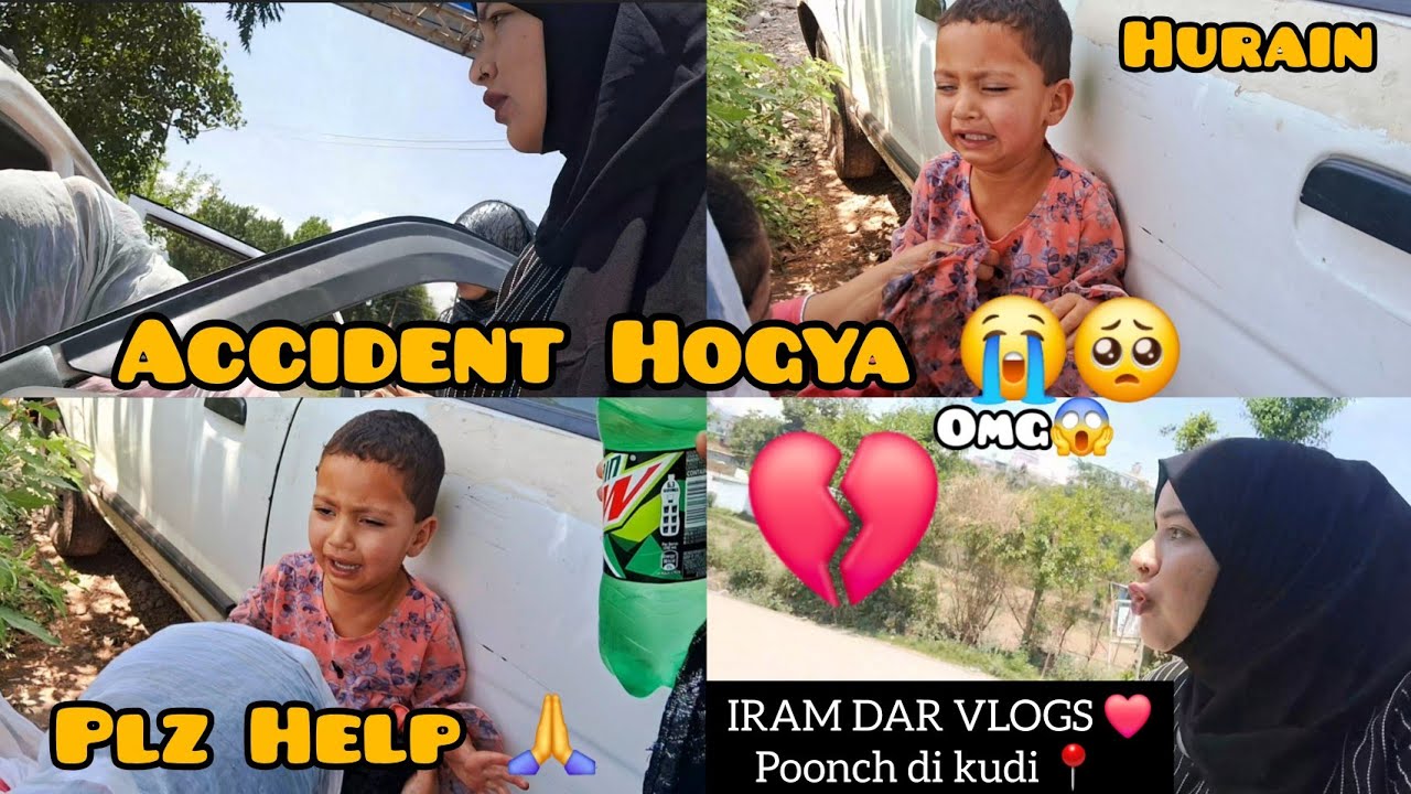 Accident Hogya 😭🥺🥺| POONCH DI KUDI 📍 | IRAM DAR VLOGS | - YouTube