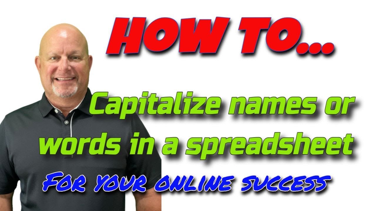 HOW TO Capitalize Names In Excel Google Sheets Spreadsheet With how-to-capitalize-names-in-excel-google-sheets-spreadsheet-with