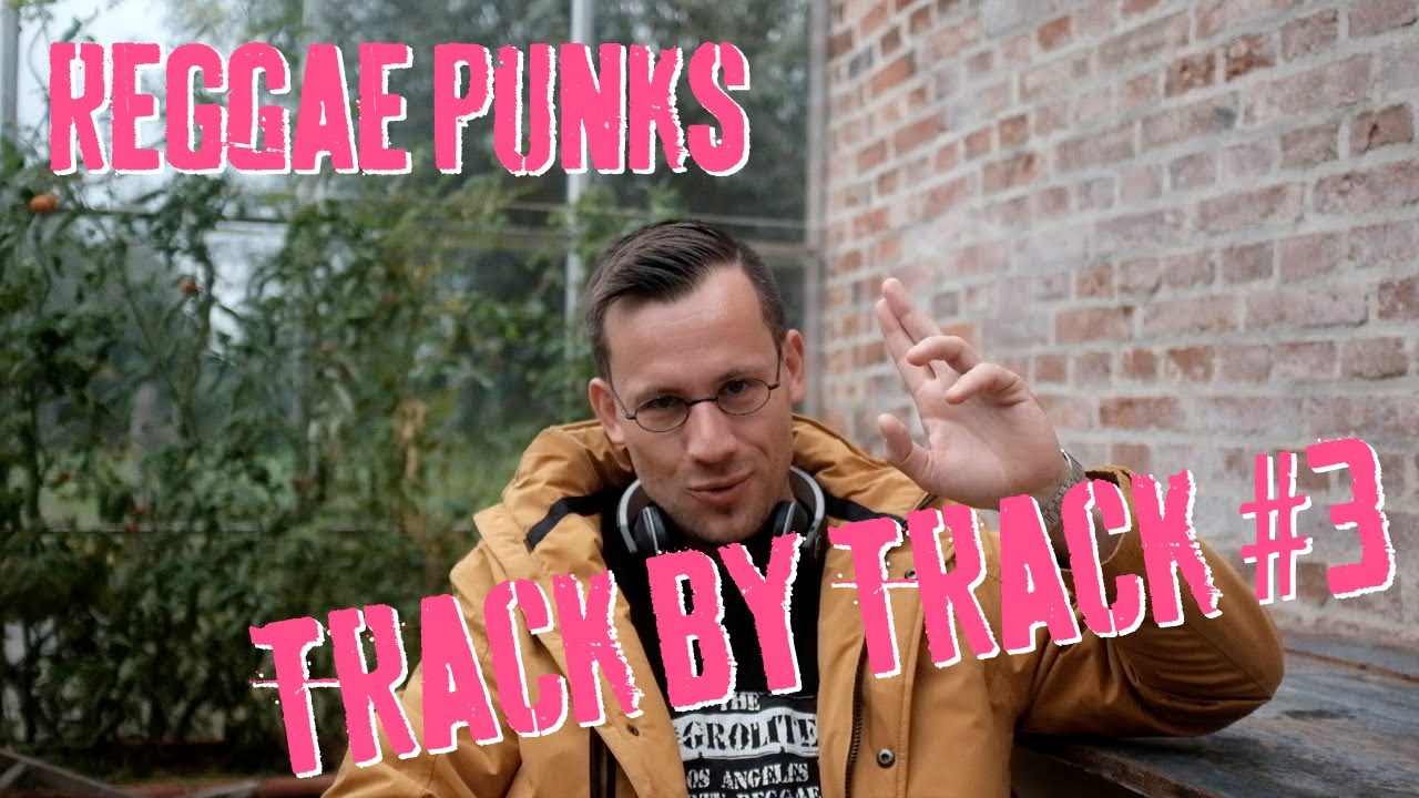 Reggae Punks - Track By Track: #3 Wer haut dem Volk aufs Maul - YouTube
