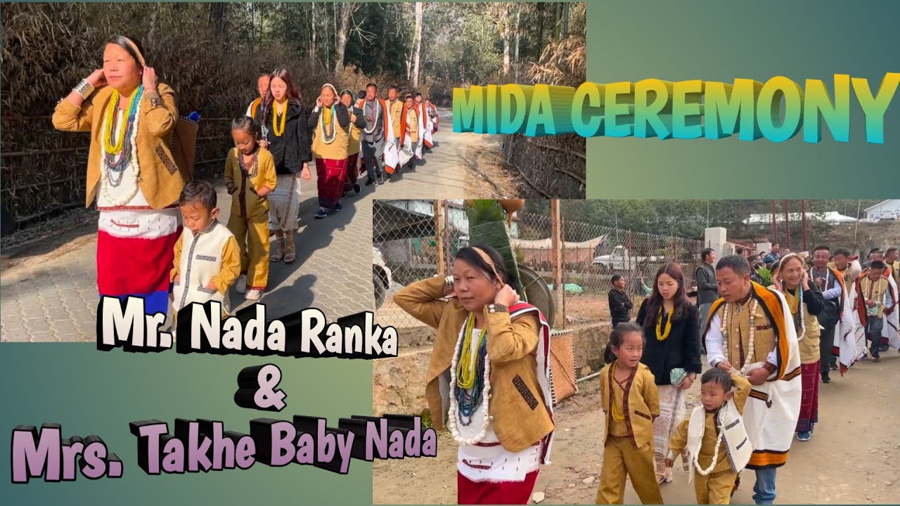 Mida Ceremony of Mr. Nada Ranka & Mrs. Takhe Baby (Nada) | Tadu Boken ...