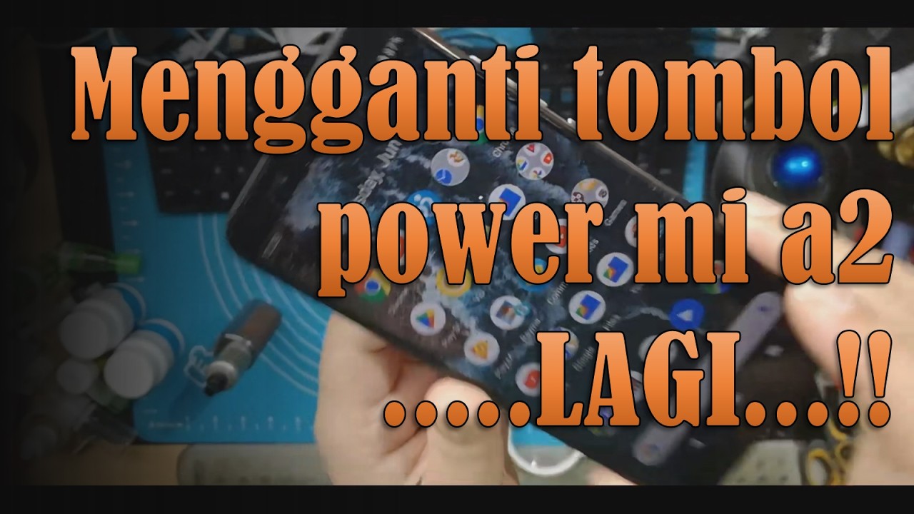 Mengganti tombol power Xiaomi Mi A2 LAGI - YouTube