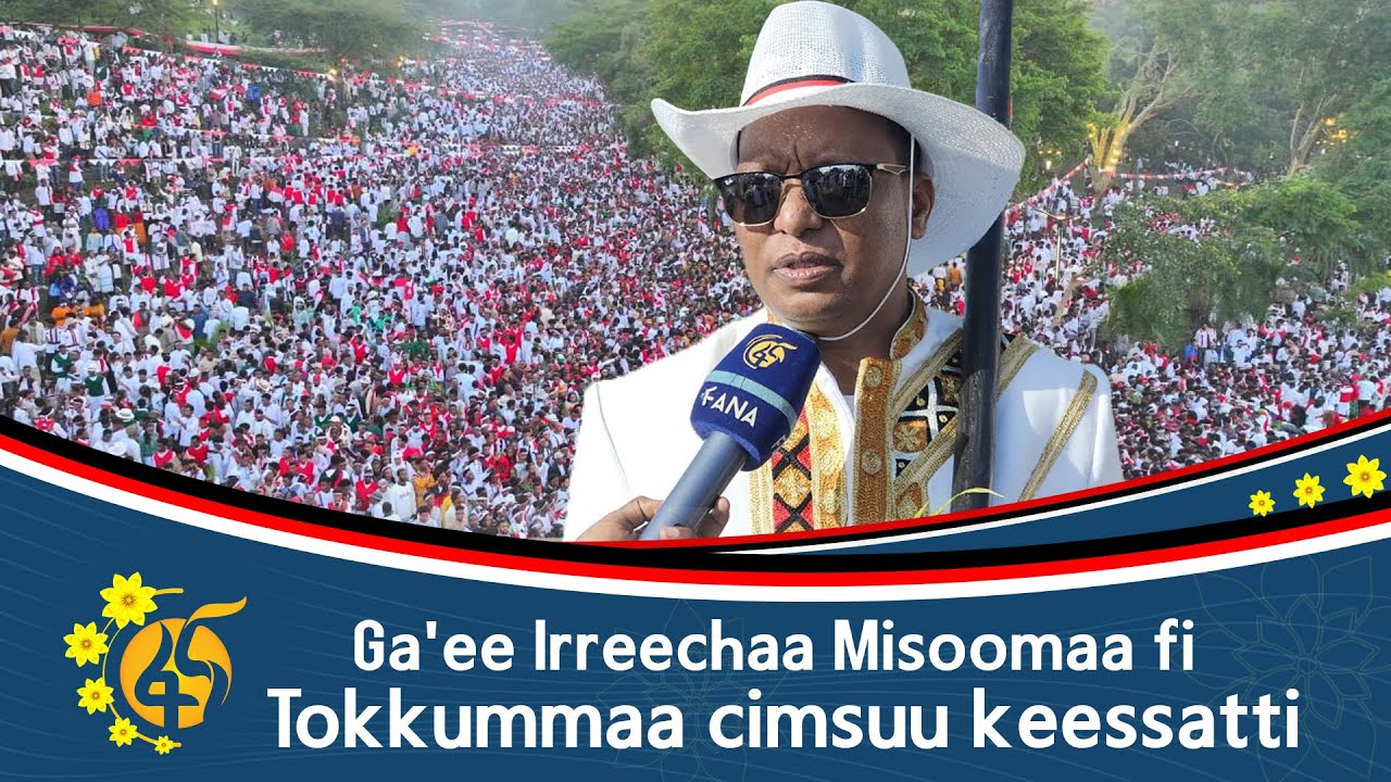 Irreechi misoomaa fi tokkummaa cimsuuf ga'een isaa guddaa dha - Dooktar ...