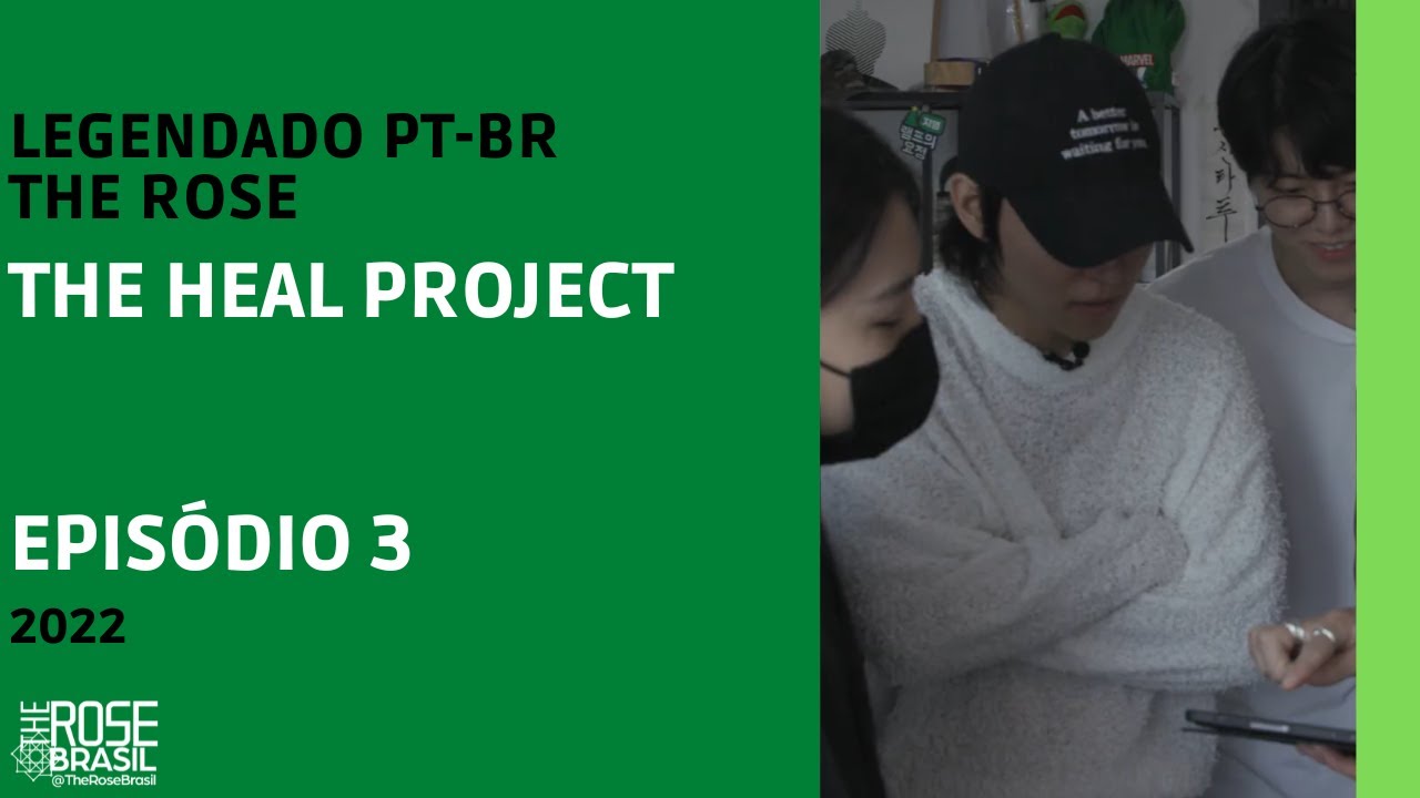 [PT-BR] THE HEAL PROJECT - EPISÓDIO 3 - YouTube
