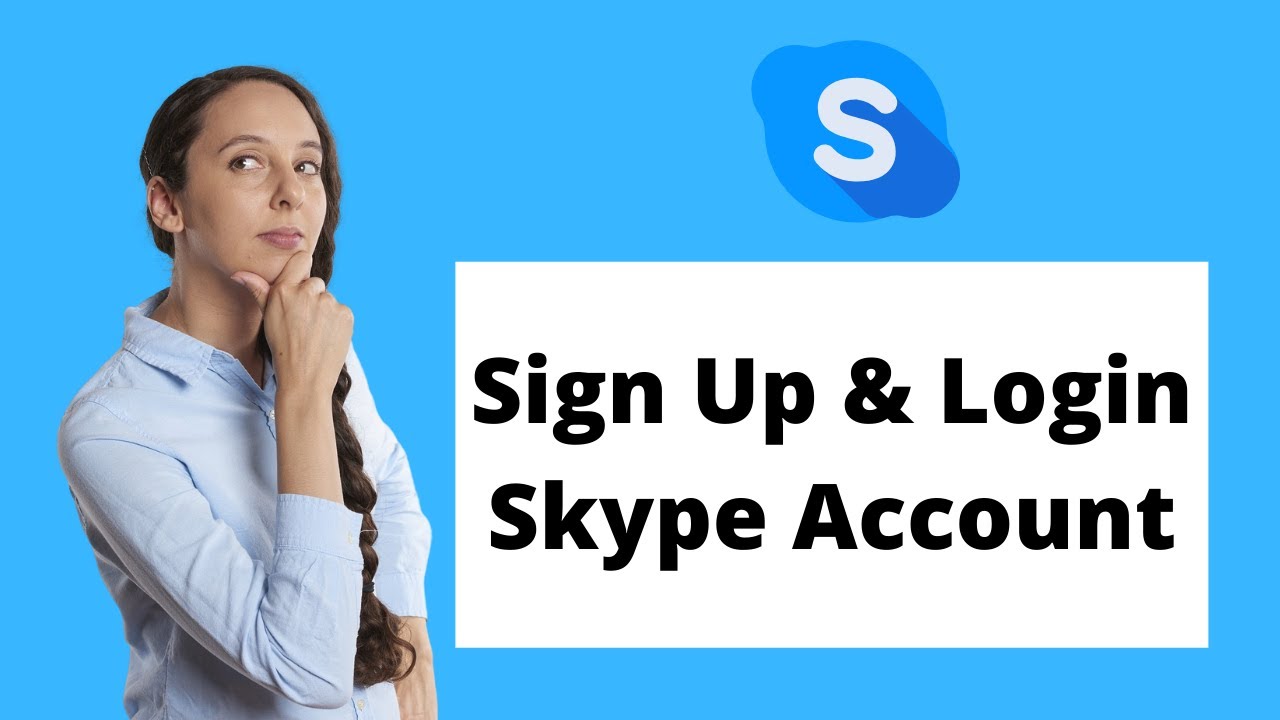 How to Sign Up & Login Skype Account | Create a Skype Account and Login ...