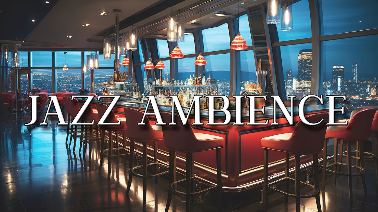Jazz Ambiance with a View 🎹 Cozy Place to Listen Jazz Music Playlist ...