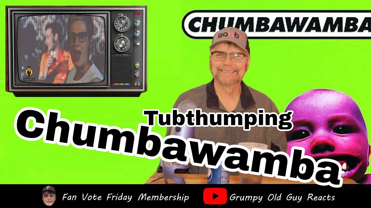 CHUMBAWAMBA - TUBTHUMPING | REACTION - YouTube
