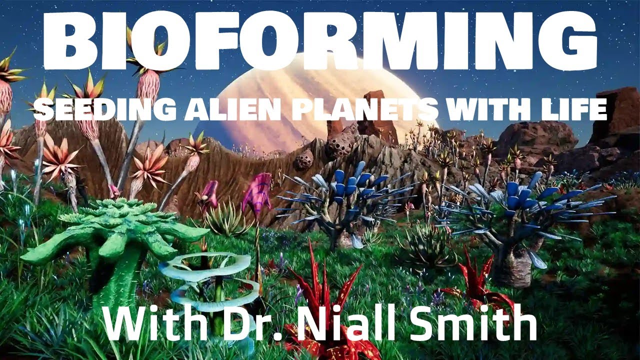 Space Oddities Live: Bioforming - Seeding Alien Planets with Life, with ...