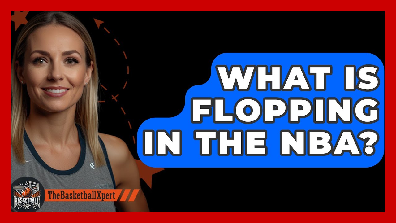 What Is Flopping In The NBA? - The Basketball Xpert - YouTube