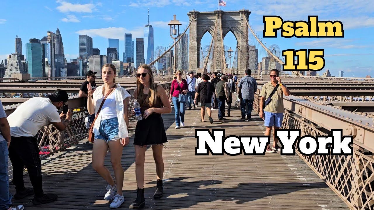 Psalm 115 (NIV). Brooklyn Bridge. Virtual walking tour. New York # ...