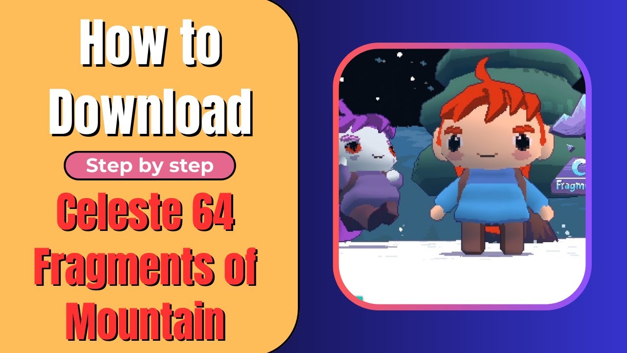 Celeste 64 Fragments of Mountain on ios & android (Step by step ...