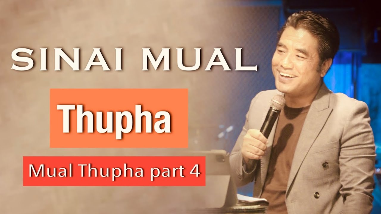 Sinai Mual Thupha - Part 4 - YouTube