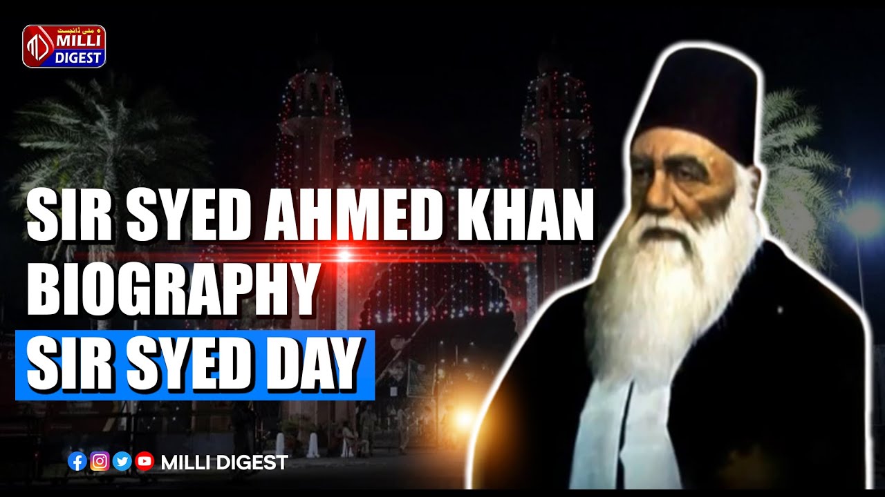 Sir Syed Ahmed Khan Biography || Sir Syed Day || Yaadgar Series By Dr ...