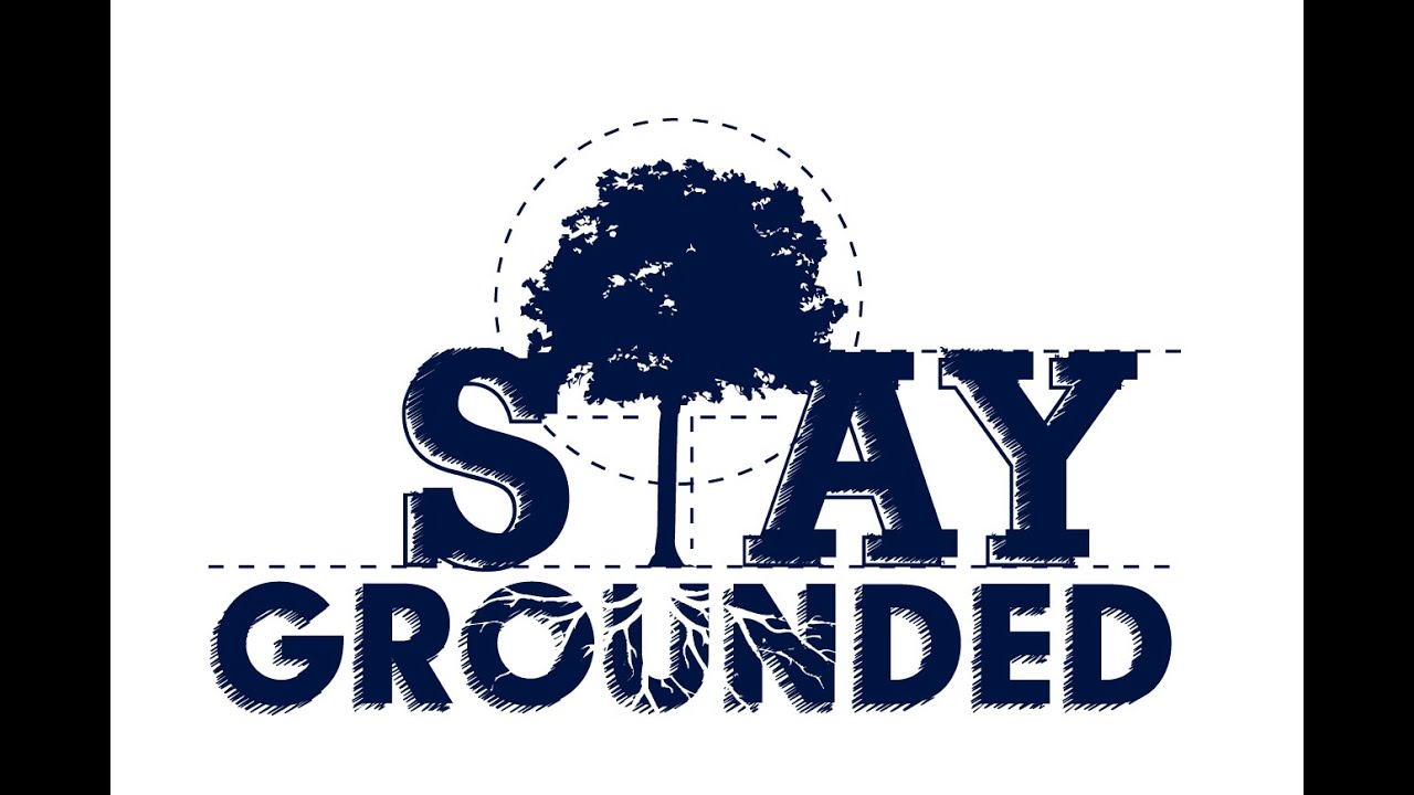 Stay Grounded - YouTube