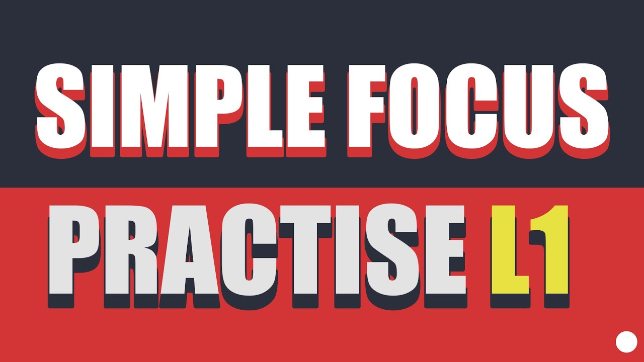 Lets Practice focus and become a master of focus_L1 - YouTube