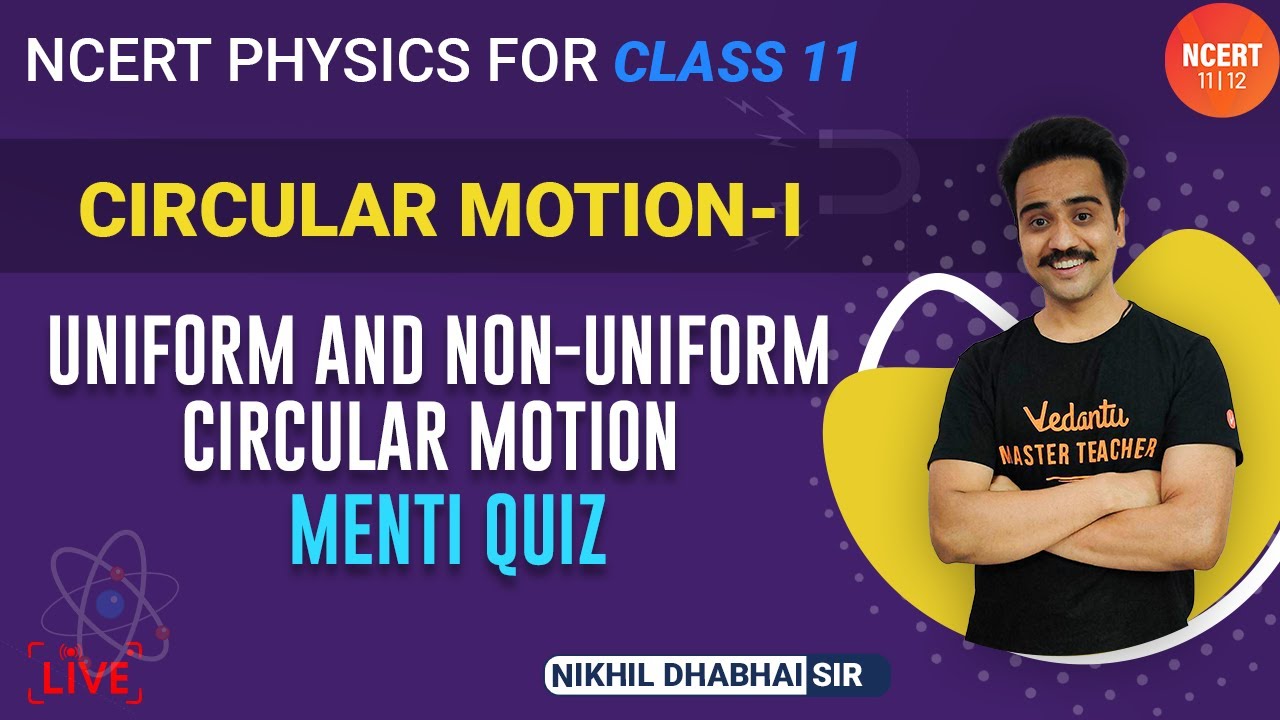 Circular Motion- 1 | Uniform and Non-Uniform Circular Motion-Menti Quiz ...