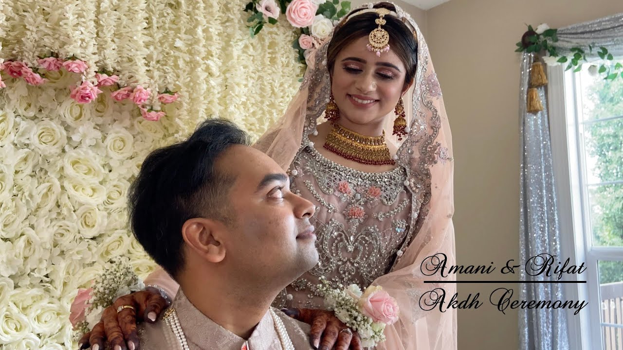 Amani and Rifat’s Akdh Ceremony - YouTube