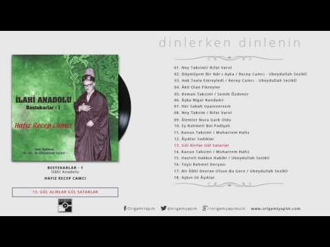 Hüzzâm İlâhi - Gül Alırlar Gül Satarlar / Hafız Recep Camcı