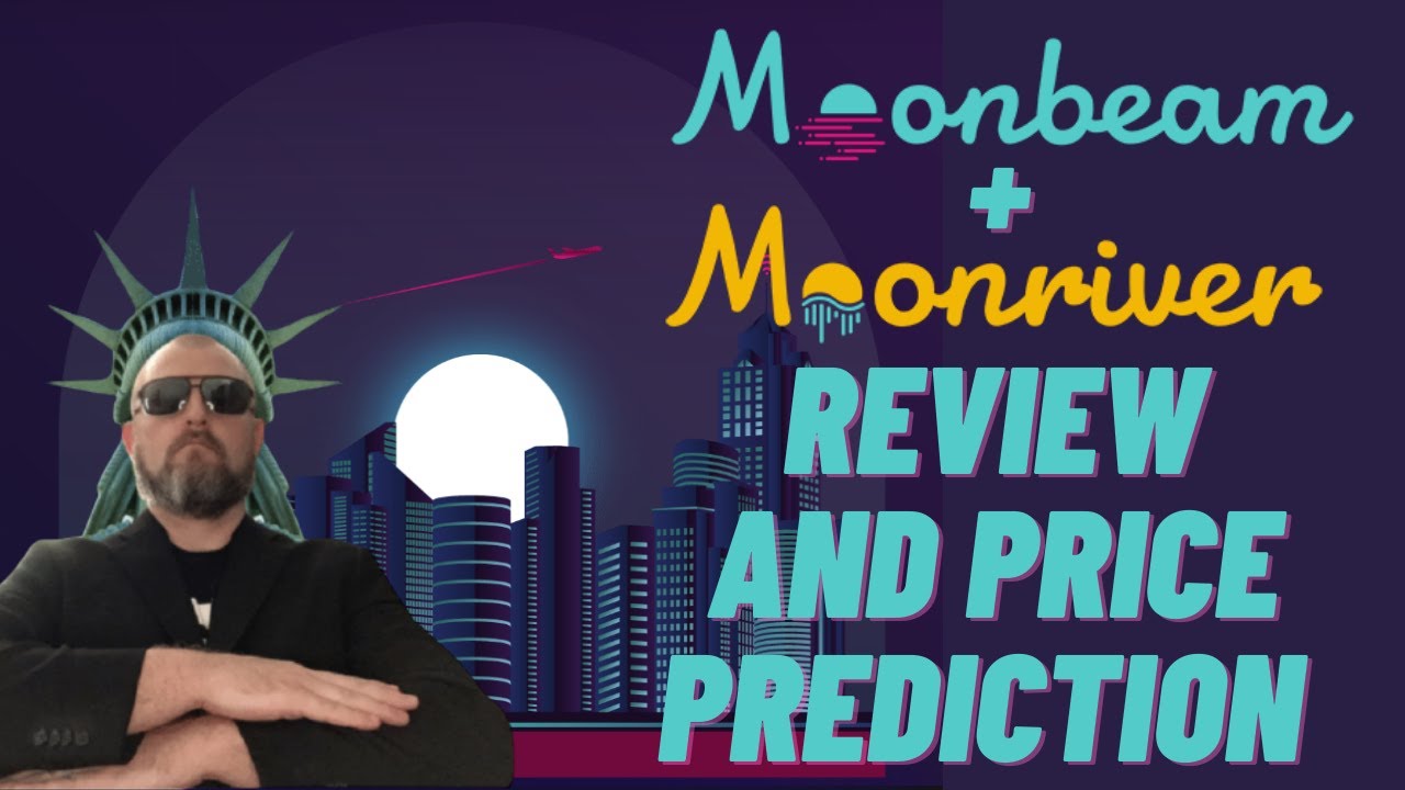 Moonbeam + Moonriver Review and Price Prediction - YouTube