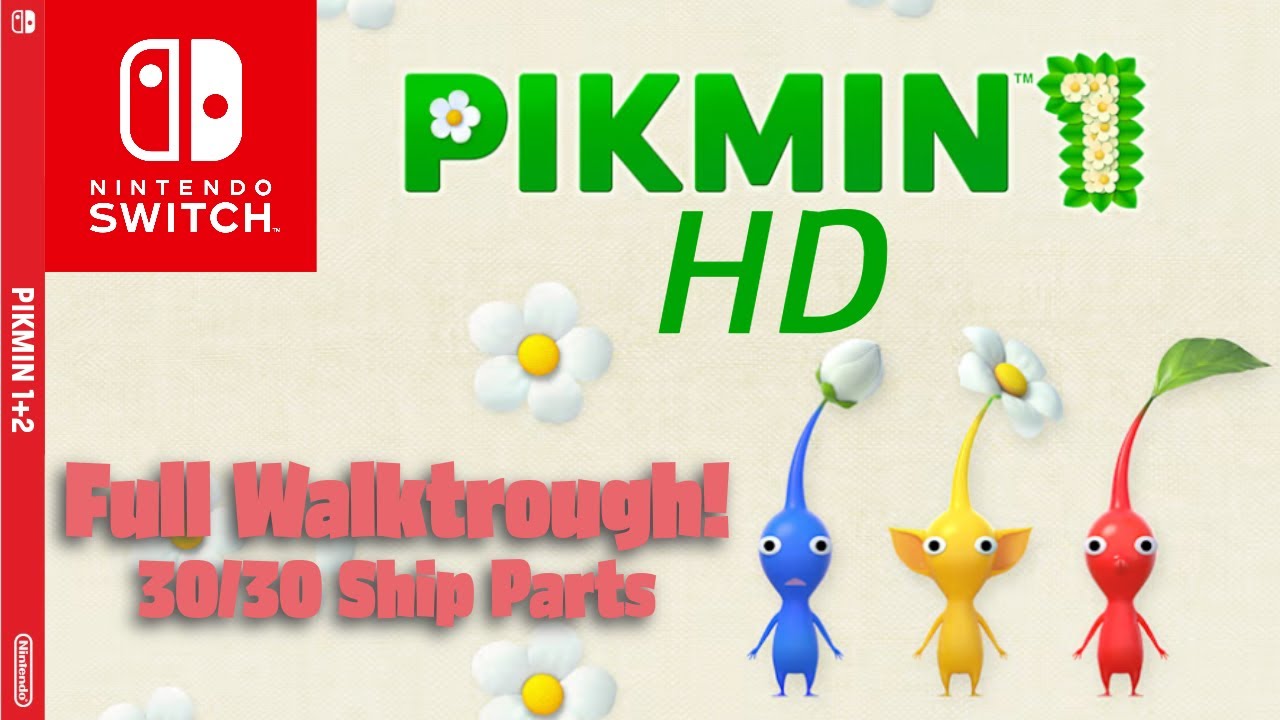 Pikmin 1 HD on Nintendo Switch: 100% Walkthrough - All Ship Part ...