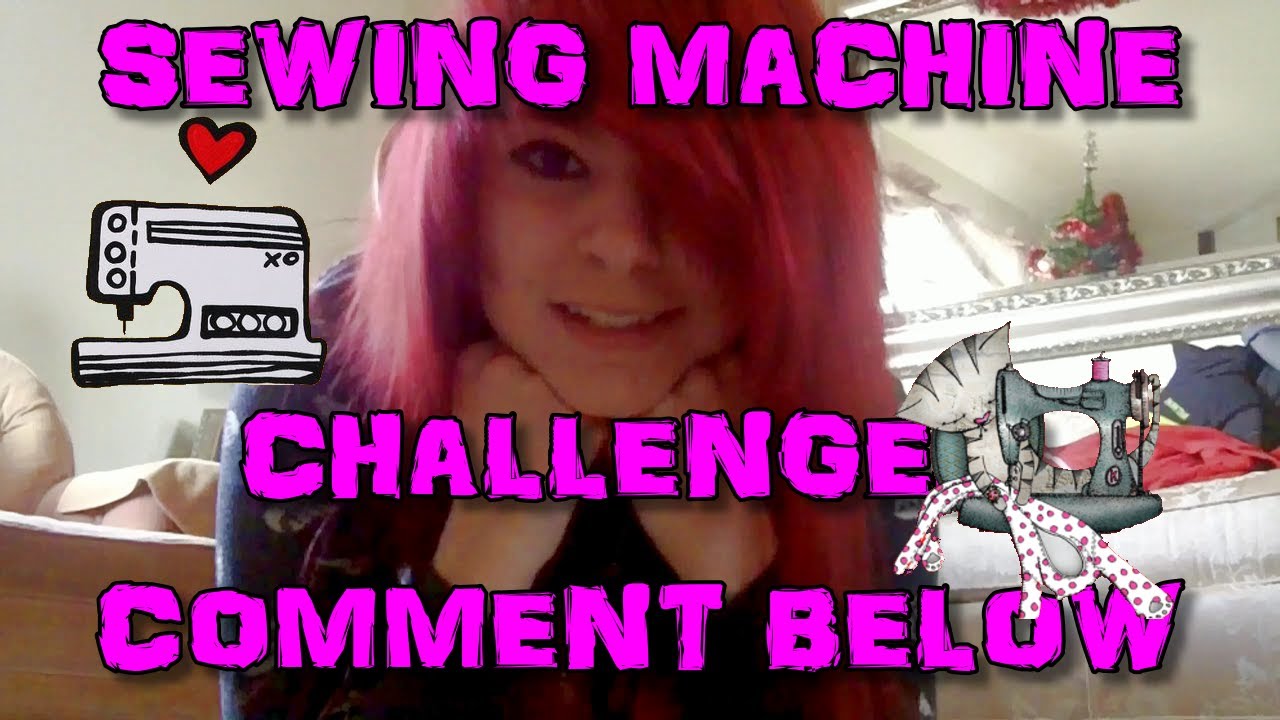 Sewing Machine Challenge - YouTube