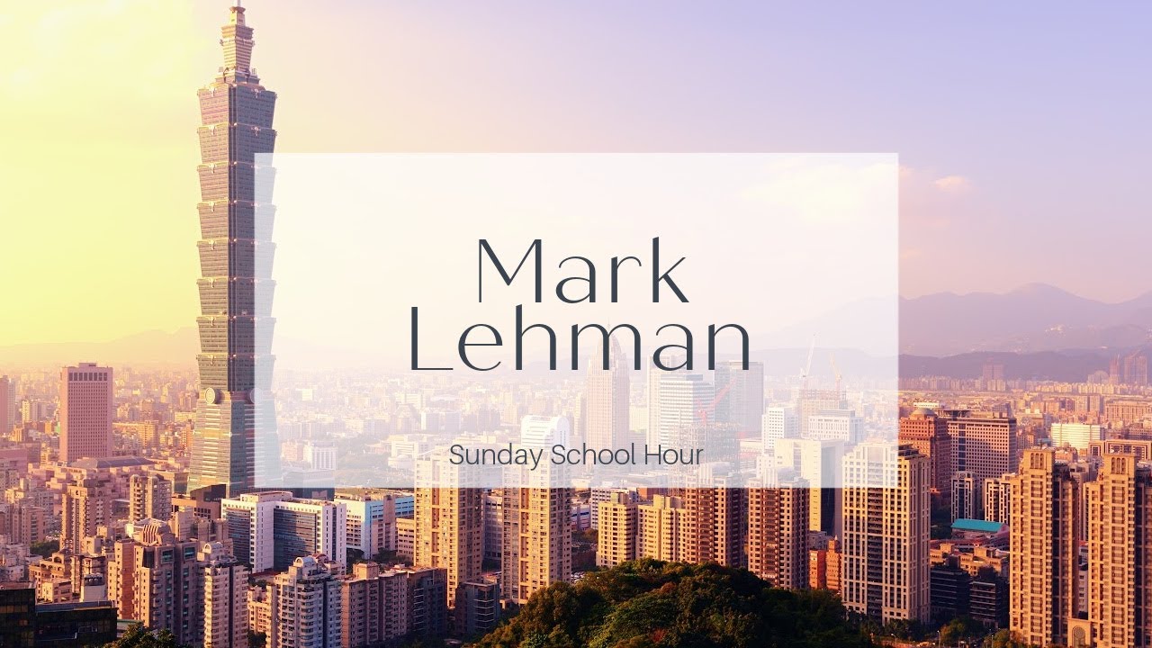 Sunday School Hour with Mark Lehman - YouTube