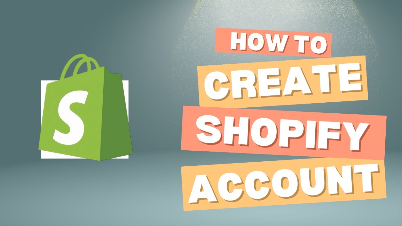 How to Create and Set Up a Shopify Account and Add Products: Step-by ...