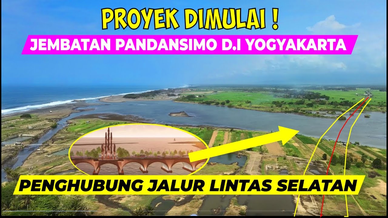 PROYEK JEMBATAN PANDANSIMO DIMULAI, SAMBUNGAN TERAKHIR JALUR LINTAS ...