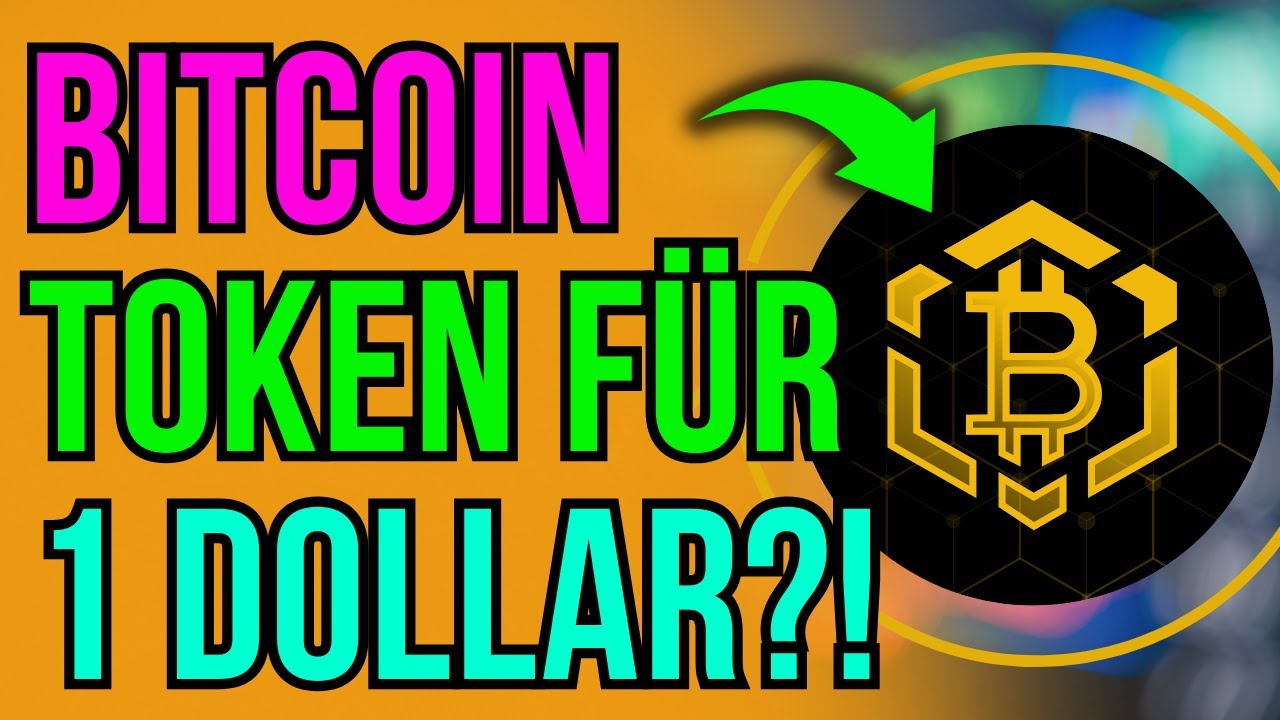 Kann Bitcoin BSC wie BTC von 1$ auf 30.000 $ steigen? Der Bitcoin Token ...