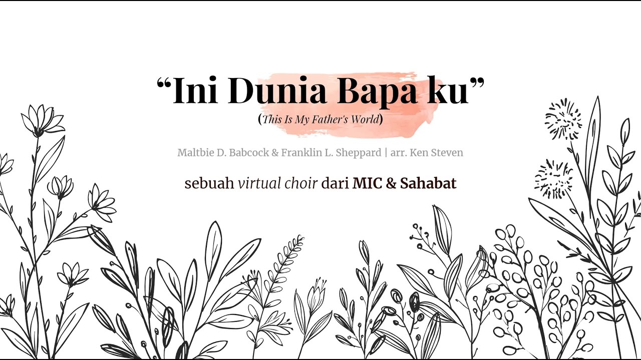 Ini Dunia Bapaku (arr. Ken Steven) - MIC & Friends - YouTube Music