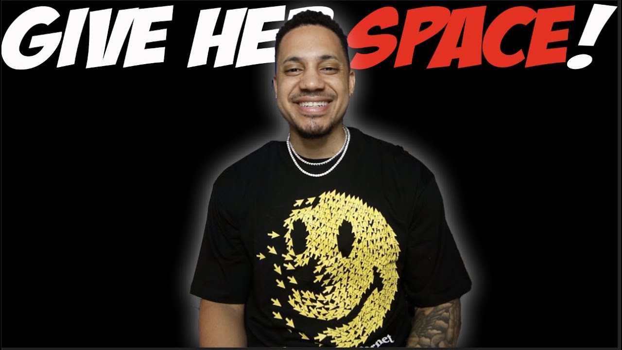 Give Her Space! - YouTube