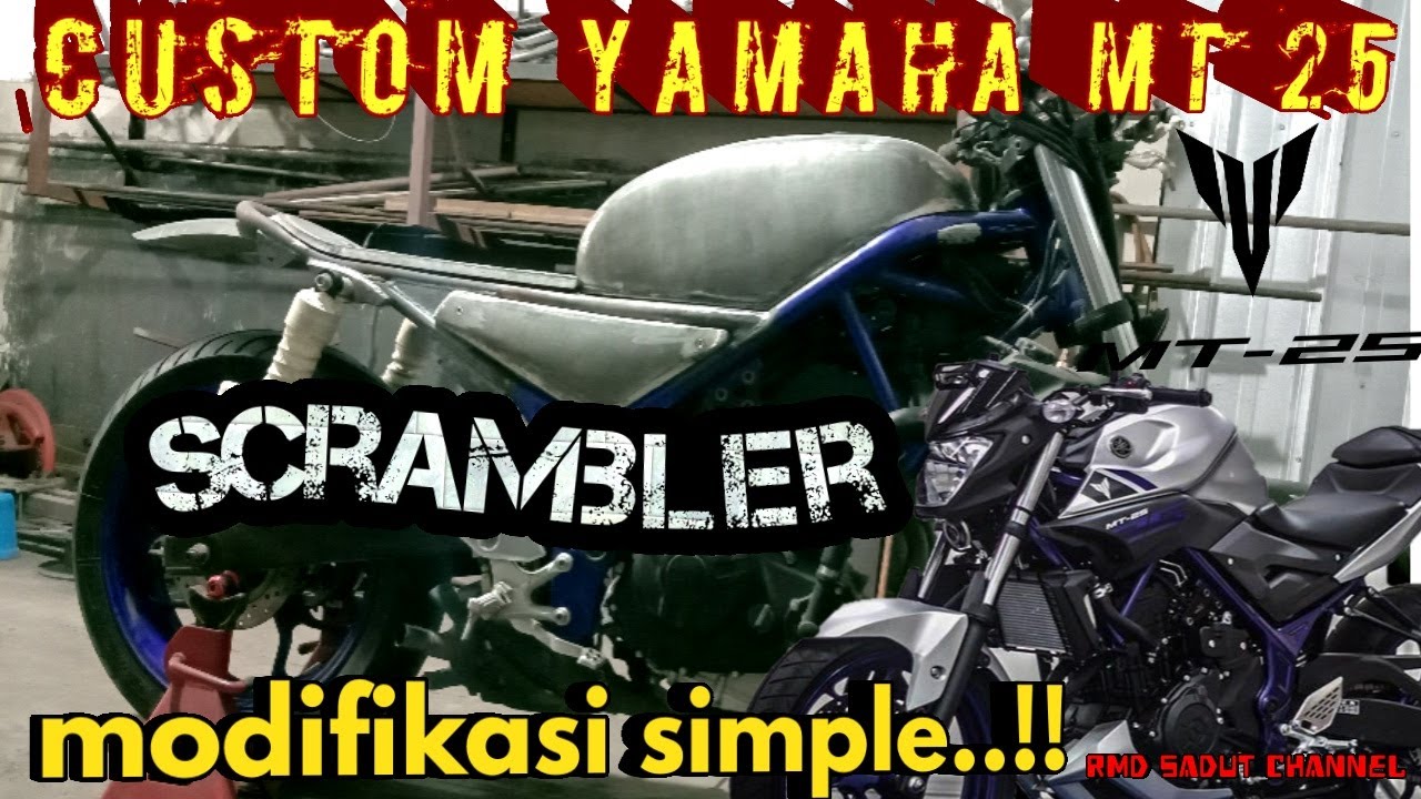 Custom yamaha mt-25 scrambler // tanpa rubah rangka depan // modifikasi ...