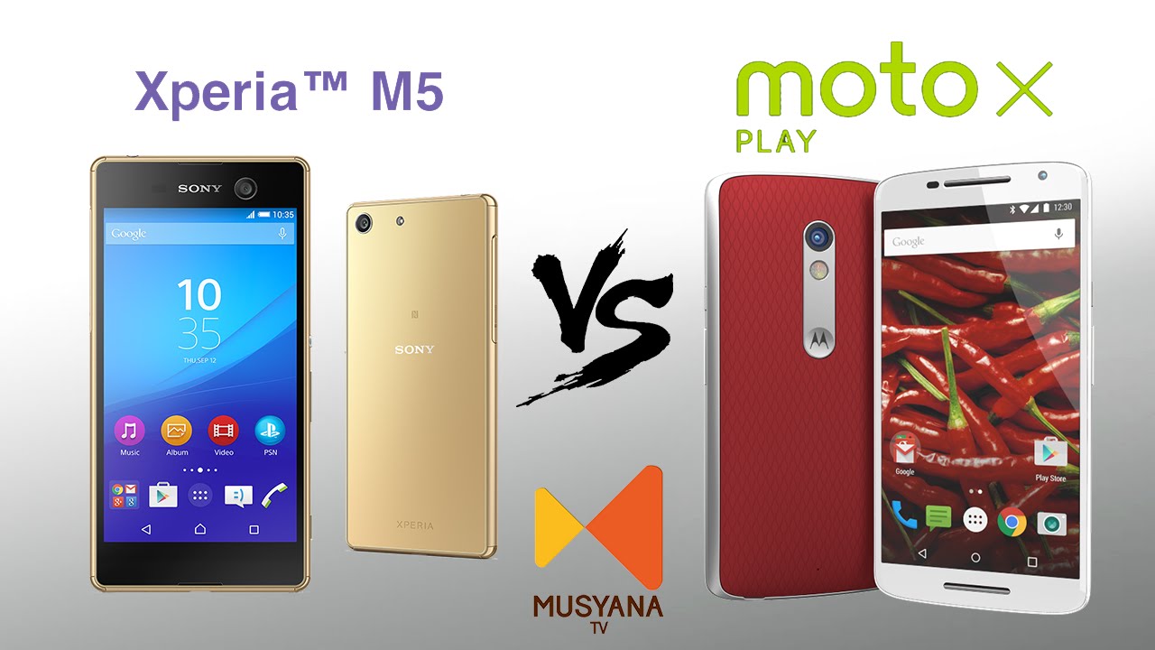 Sony Xperia M5 vs Motorola Moto X Play - YouTube