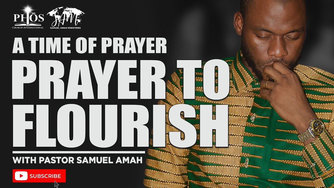 A TIME OF PRAYER WITH PASTOR SAMUEL AMAH - YouTube