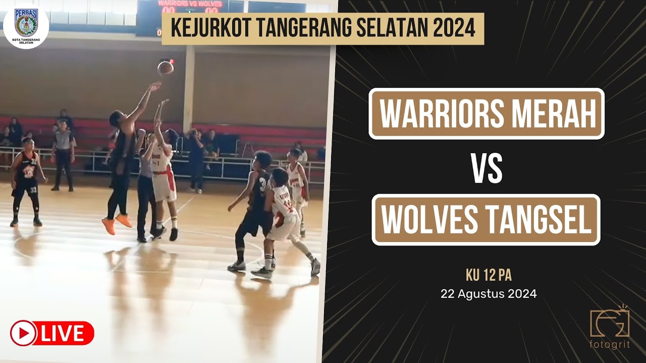 [KEJURKOT TANGSEL 2024] WARRIORS MERAH VS WOLVES TANGSEL - KU 12 PUTRA ...